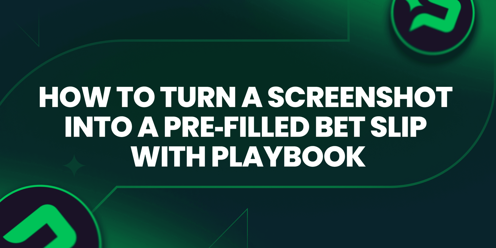 How to Turn a Screenshot Into a Pre‑Filled Bet Slip With Playbook