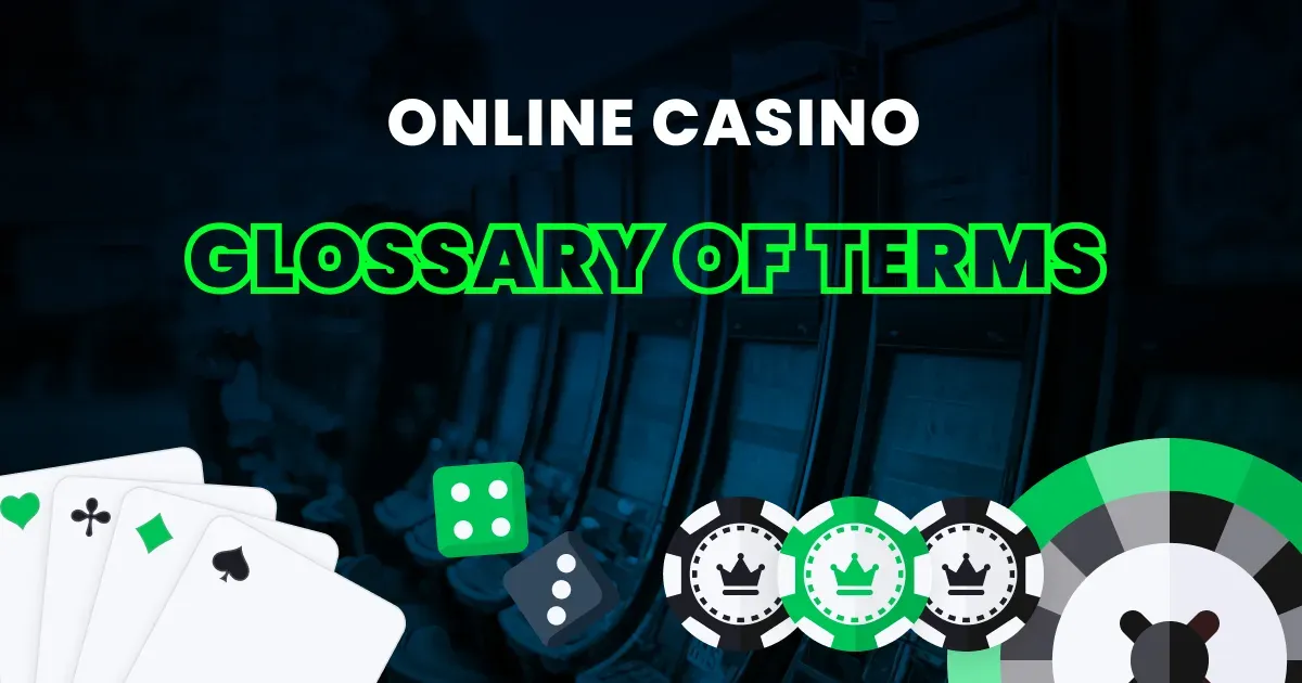 Gambling Terms You Need to Know - Look Like a Casino Pro